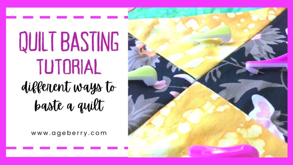 Quilt basting tutorial - learn different ways to baste a quilt