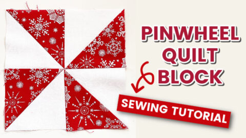 How To Make Perfect Pinwheel Quilt Blocks