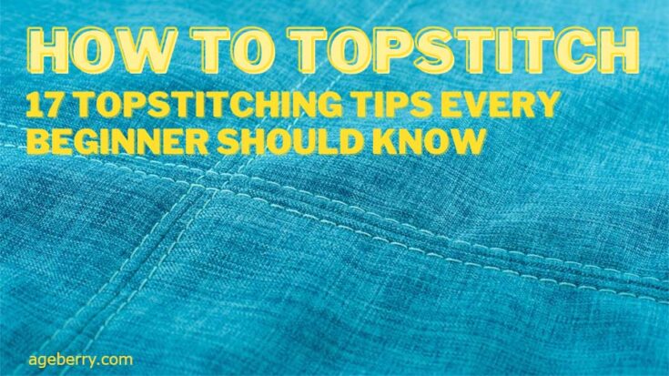 How To Topstitch | 17 Topstitching Tips Every Beginner Should Know