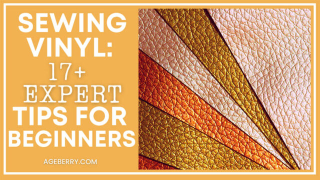 Sewing Vinyl: 17+ Expert Tips For Beginners