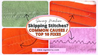 Sewing Machine Skipping Stitches? Common Causes / Top 10 Fixes