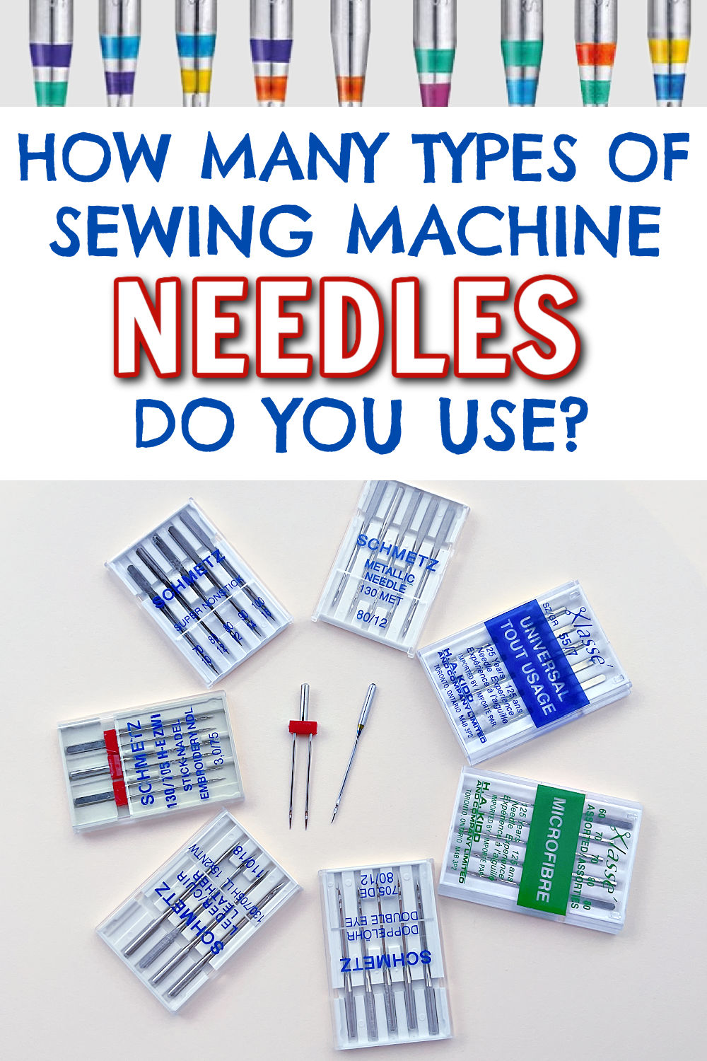 19 Types of Sewing Machine Needles and What They're Used For