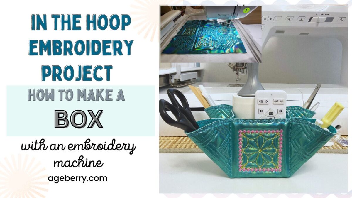 In the Hoop Embroidery: Transforming Threads into a Functional Box