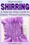 How to Sew Shirring: A Step-by-Step Guide to Elastic Thread Gathering