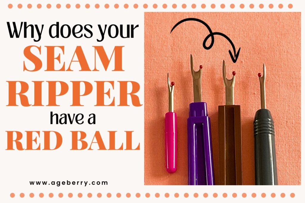 Why Does Your Seam Ripper Have a Red Ball? Discover Its Purpose!