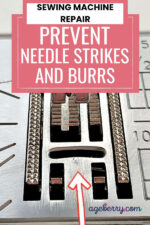 How to Prevent Needle Strikes and Burrs on Your Sewing Machine