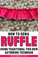 How To Sew A Ruffle Using Traditional Two-Row Gathering Technique