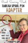 Unique Sewing Tool You Didn't Know Existed: Thread Spool Pin Adapter