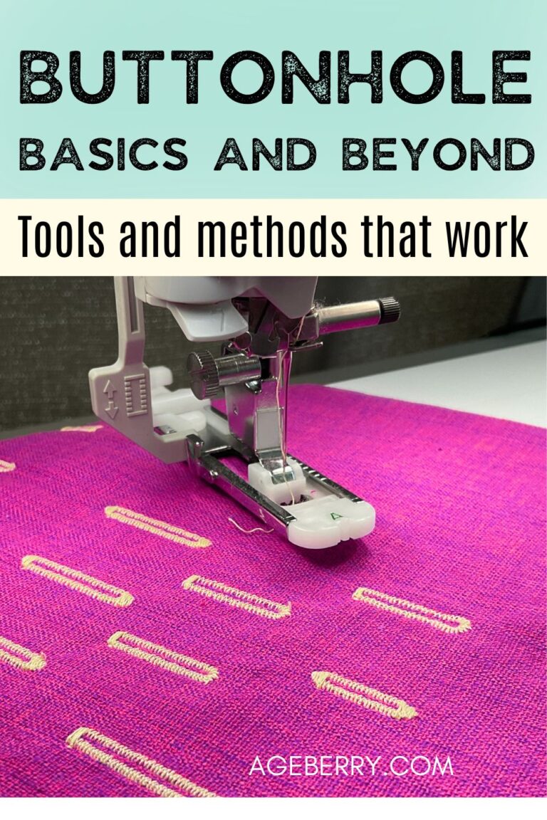 Buttonhole Basics and Beyond: Tools and Methods That Work