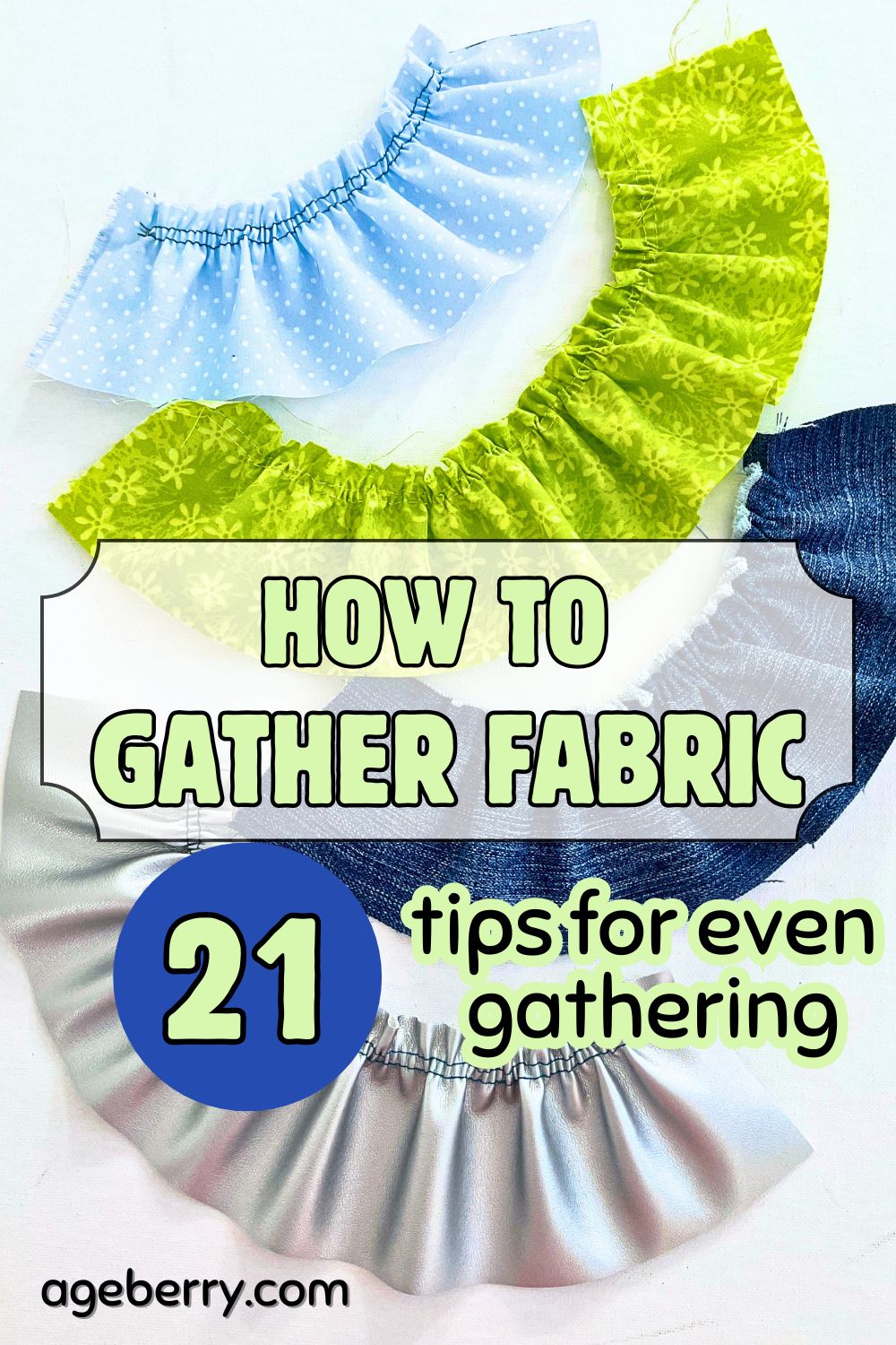 How to Gather Fabric: 21 Tips for Even, Beautiful Gathers